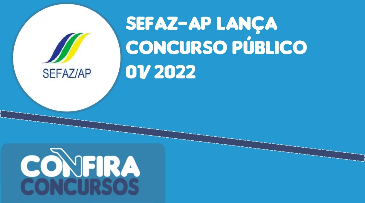 SEFAZ-AP lança concurso público 01/2022