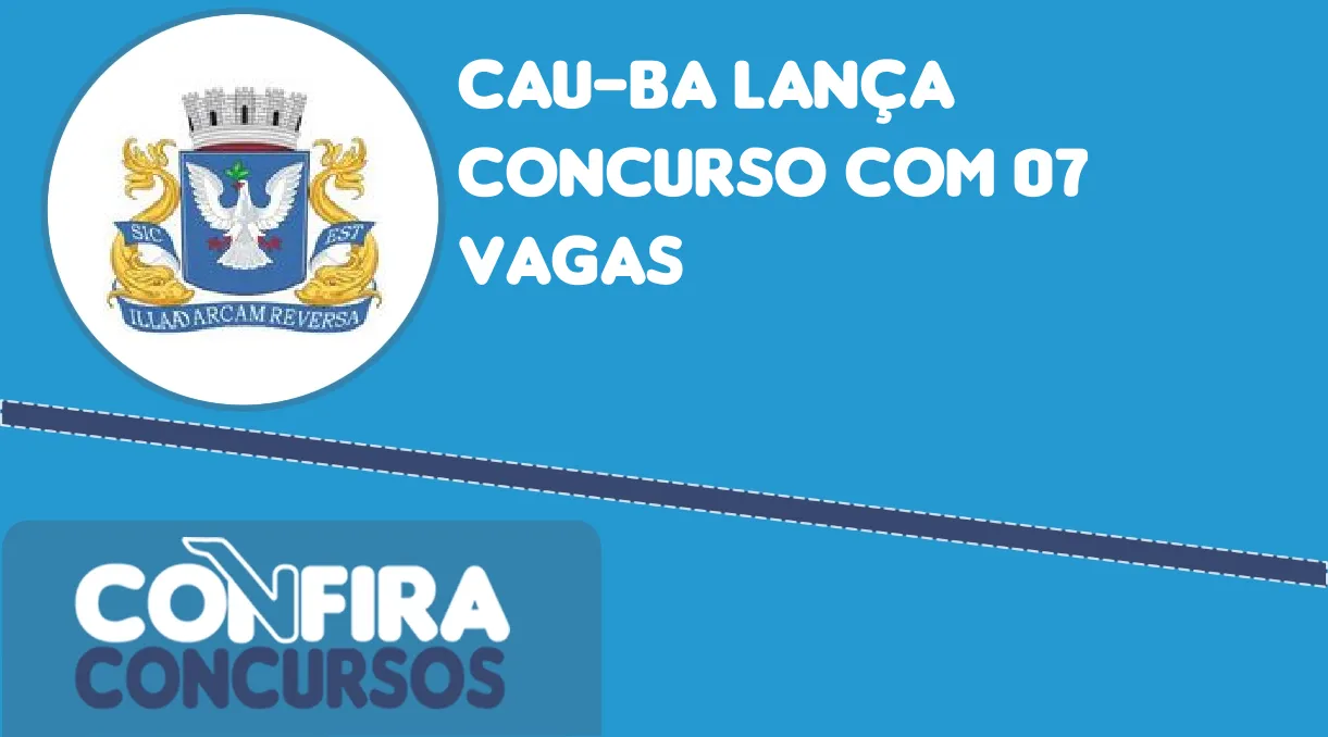 CAU-BA lança concurso com 07 vagas