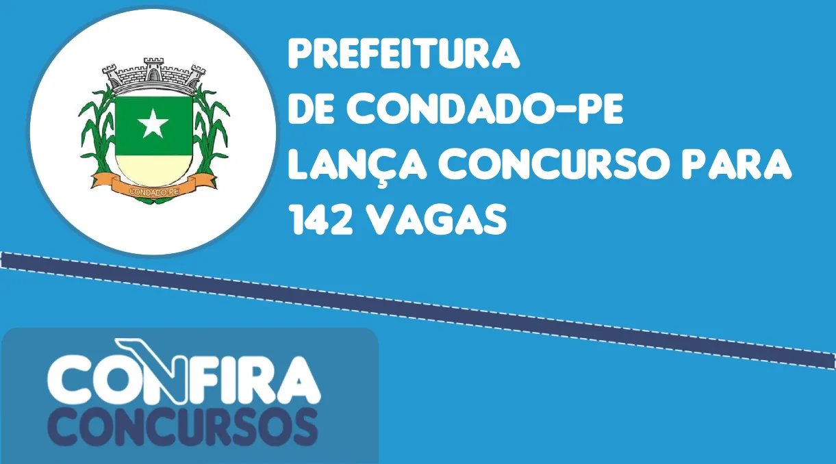 Prefeitura de Condado-PE lança concurso para 142 vagas