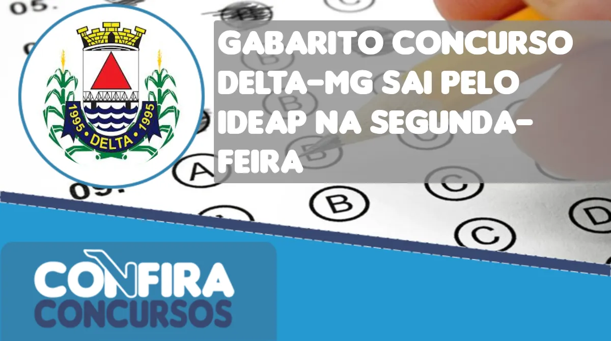 Gabarito concurso Delta-MG sai pelo IDEAP na segunda-feira