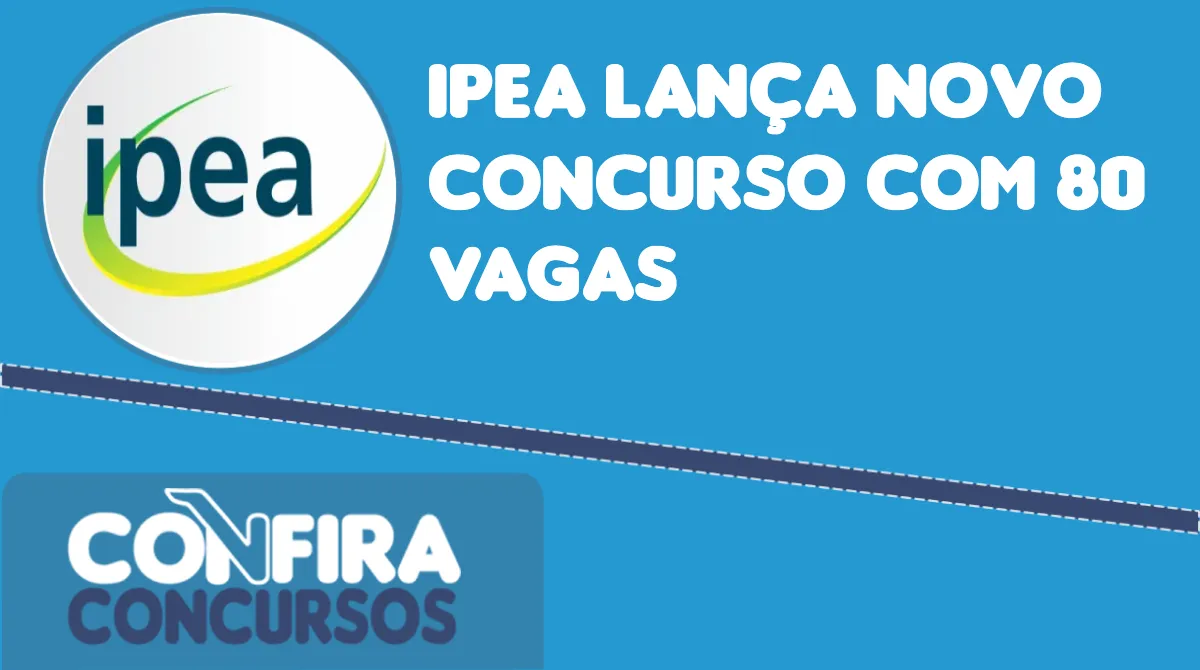 IPEA lança novo concurso com 80 vagas