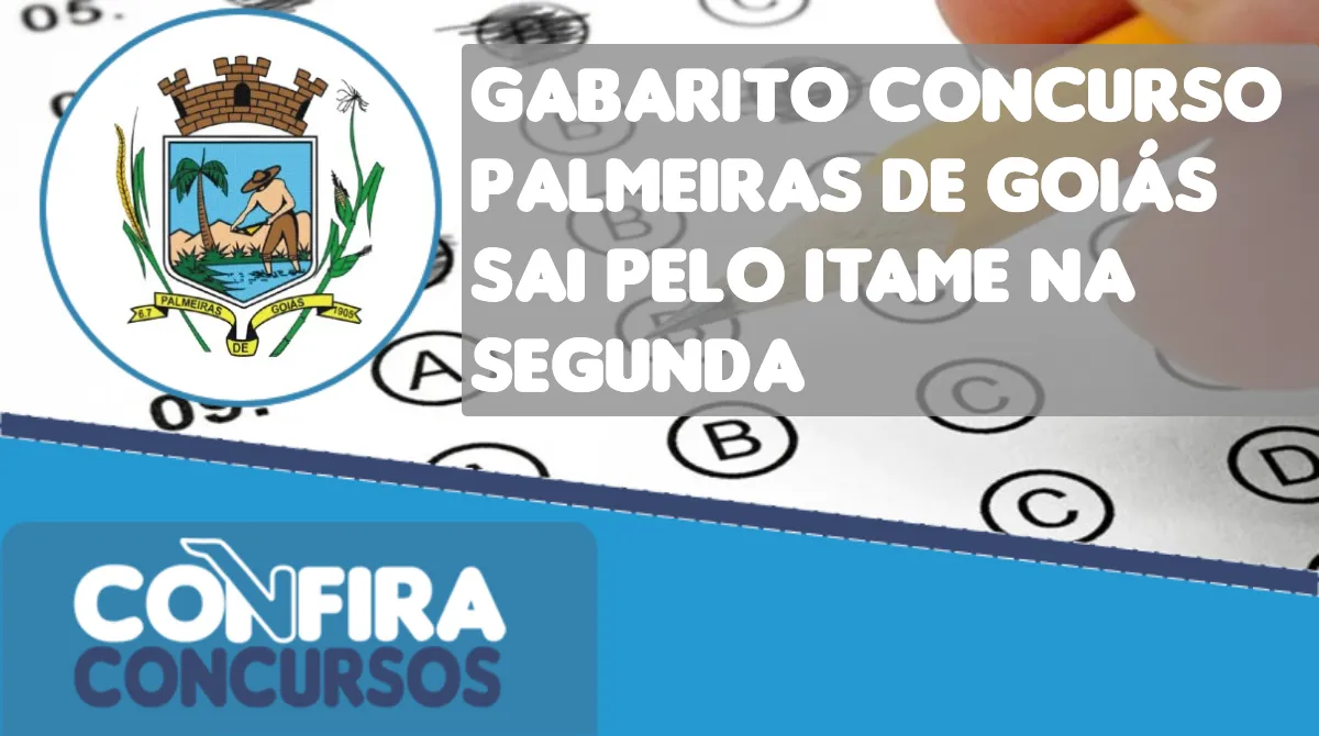 Gabarito concurso Palmeiras de Goiás sai pelo ITAME na segunda