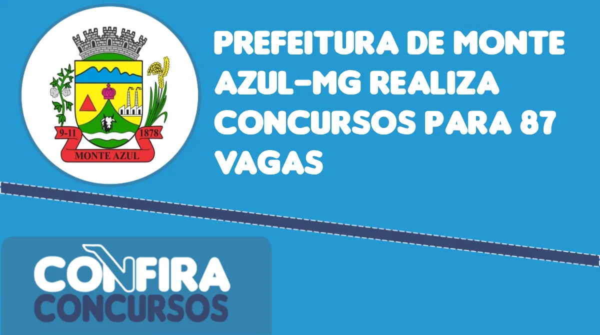 Prefeitura de Monte Azul-MG realiza concursos para 87 vagas