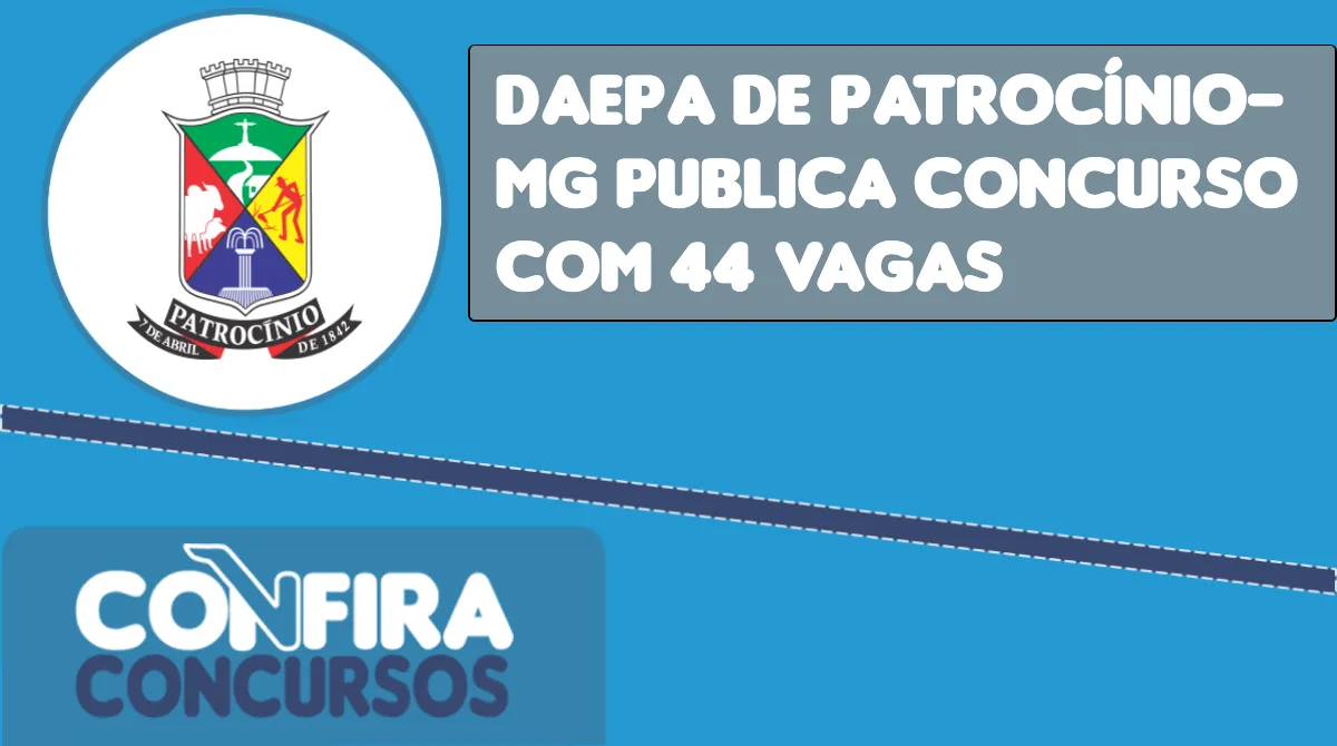 DAEPA de Patrocínio-MG publica concurso com 44 vagas