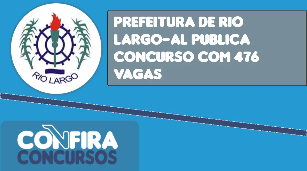 Prefeitura de Rio Largo-AL publica concurso com 476 vagas