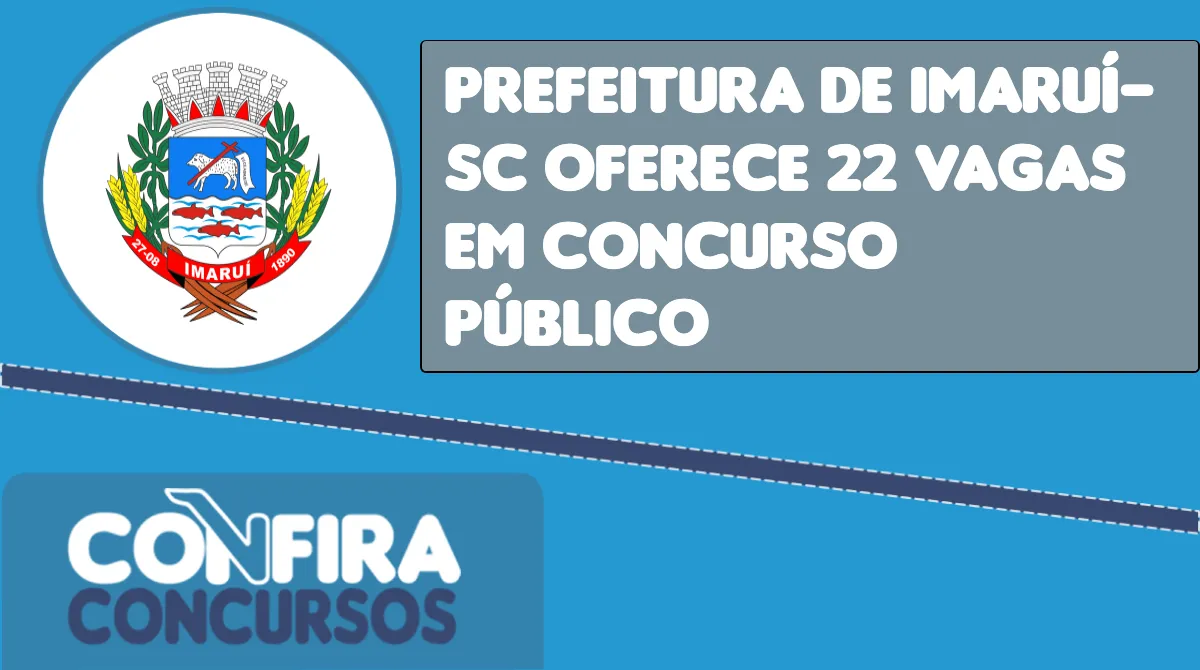Prefeitura de Imaruí-SC oferece 22 vagas em concurso público