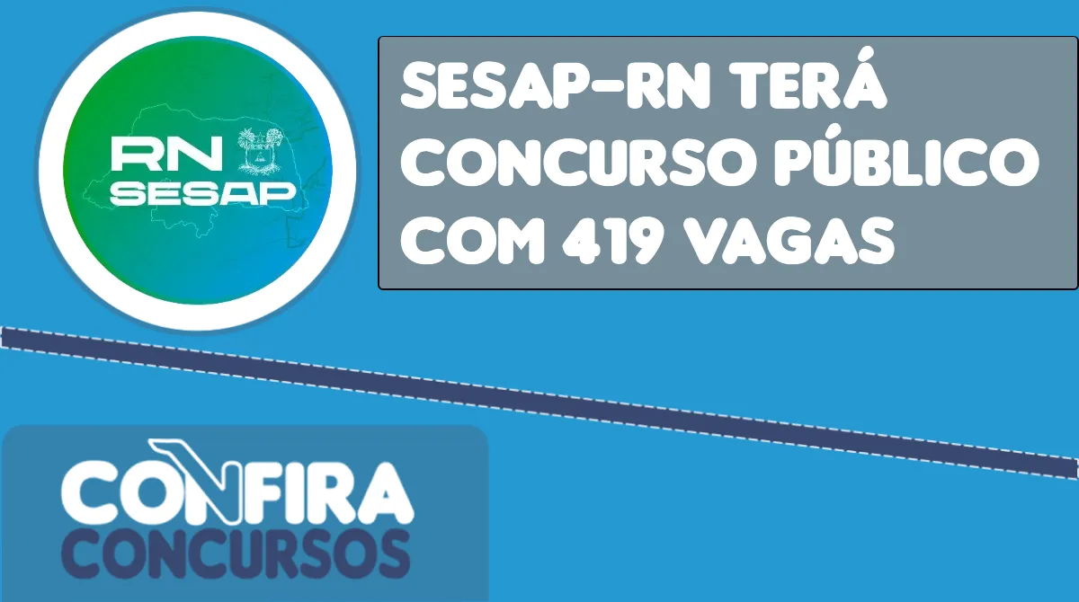 SESAP-RN terá concurso público com 419 vagas