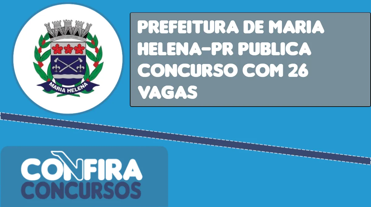 Prefeitura de Maria Helena-PR publica concurso com 26 vagas