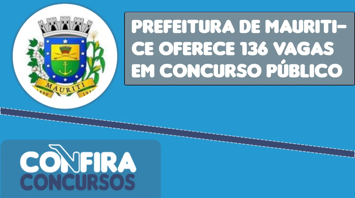 Prefeitura de Mauriti-CE oferece 136 vagas em concurso público
